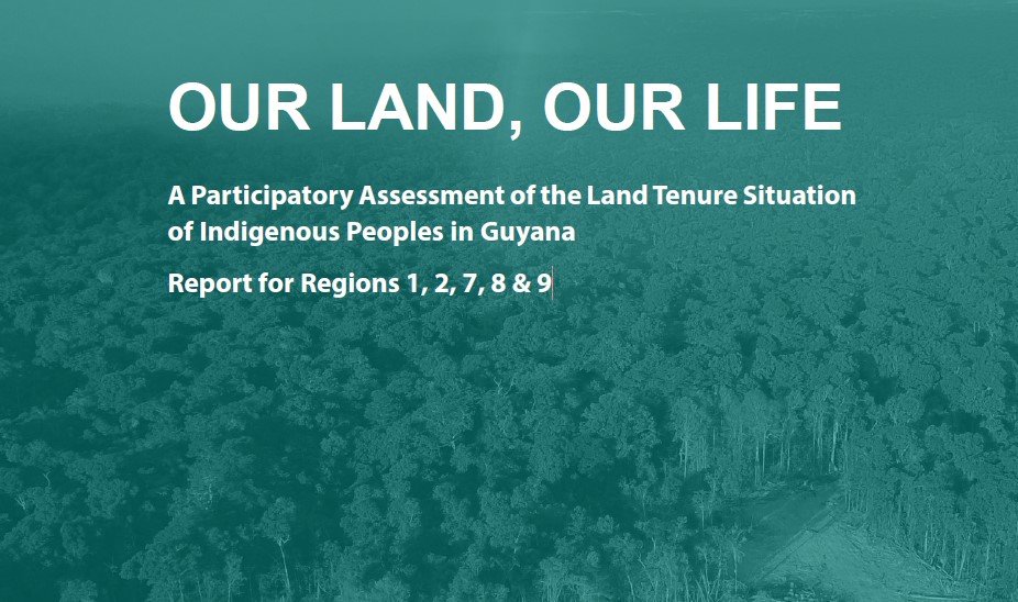 Our Land, Our Life: Report for Regions 1, 2,7, 8 & 9 - Amerindian ...